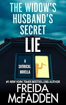 Amazon.com: The Widow's Husband's Secret Lie: A Satirical Novella eBook : McFadden, Freida ...