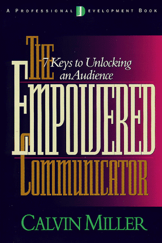 Empowered Communicator: Amazon.co.uk: Miller, Calvin: 9780805411447: Books