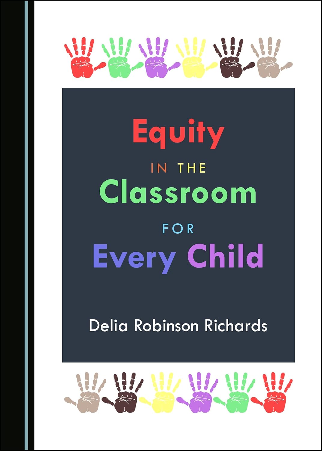 Equity in the Classroom for Every Child: Delia Robinson Richards ...