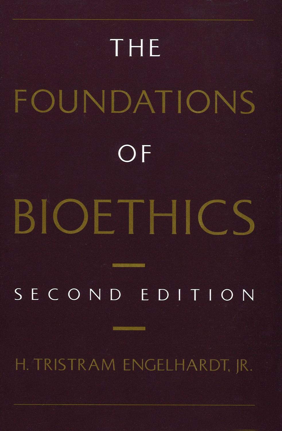 The Foundations of Bioethics: 9780195057362: Medicine & Health Science ...