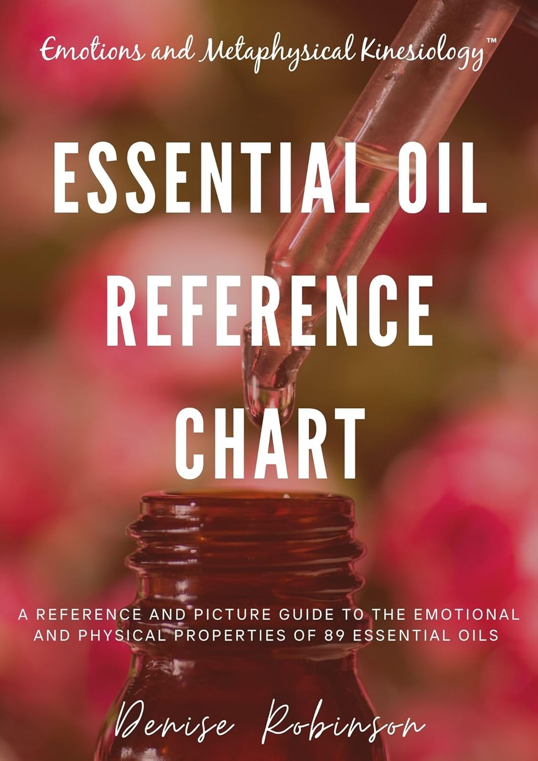 Amazon.com: Essential Oil Reference Chart eBook : Robinson, Denise ...