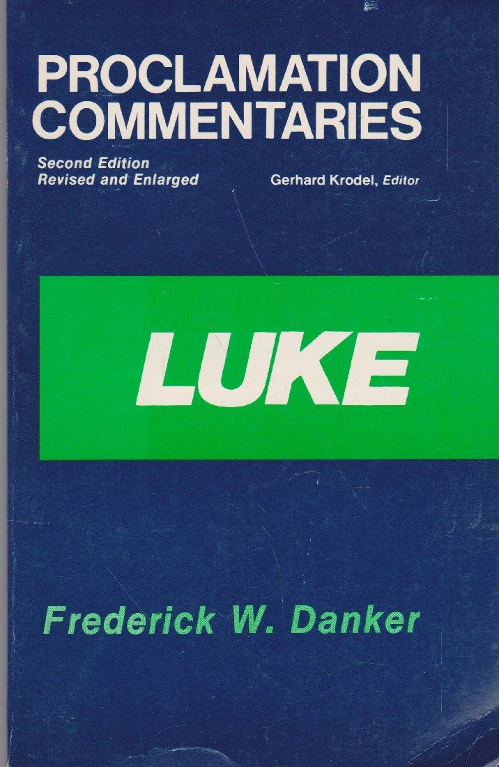 Luke (Proclamation commentaries) : Danker, Frederick W.: Amazon.es: Libros
