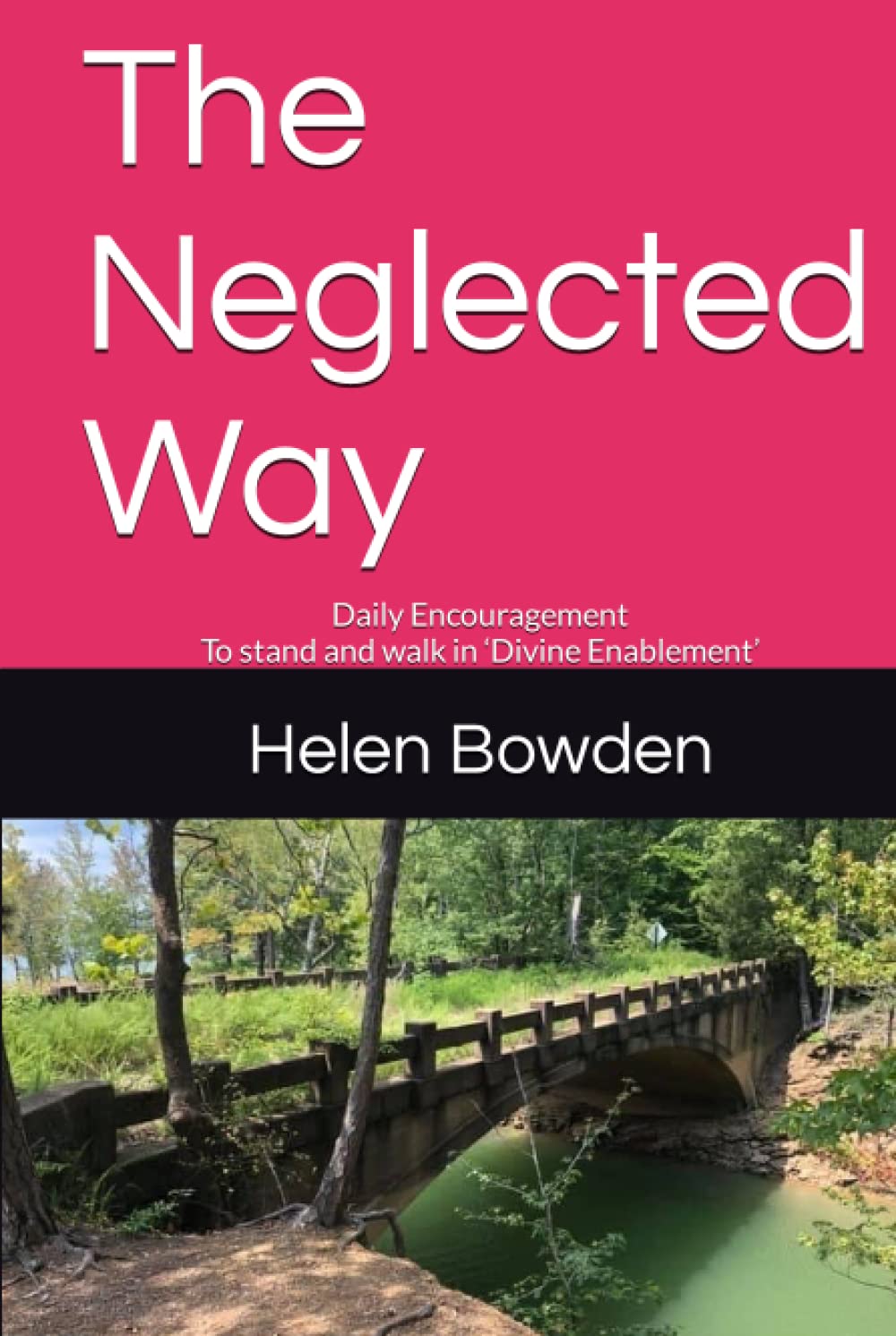The Neglected Way: Daily Encouragement - To stand and walk in ‘Divine ...
