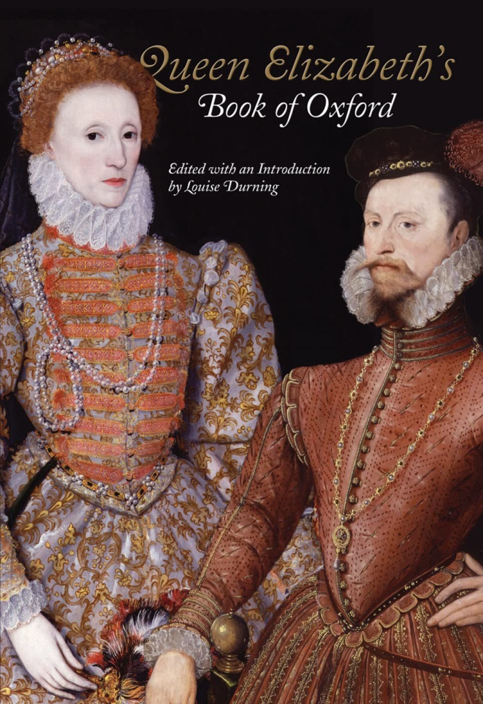 Queen Elizabeth's Book of Oxford: Durning, Louise, Knight, Sarah ...