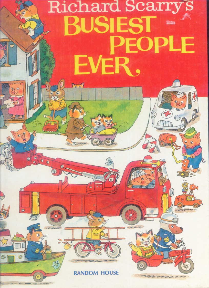 Busiest People Ever: Scarry, Richard: 9780394932934: Amazon.com: Books