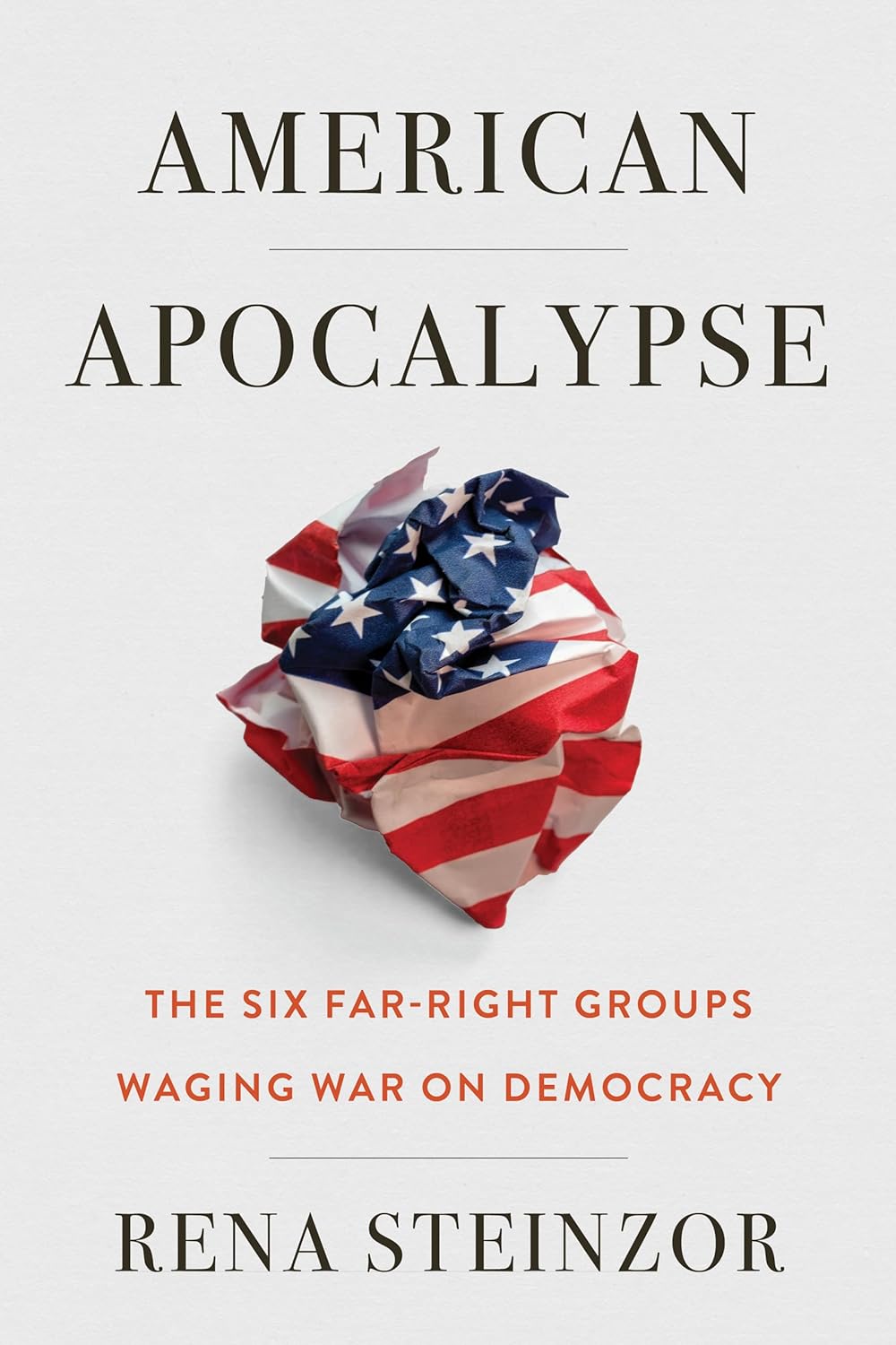 American Apocalypse: The Six Far-Right Groups Waging War on Democracy ...
