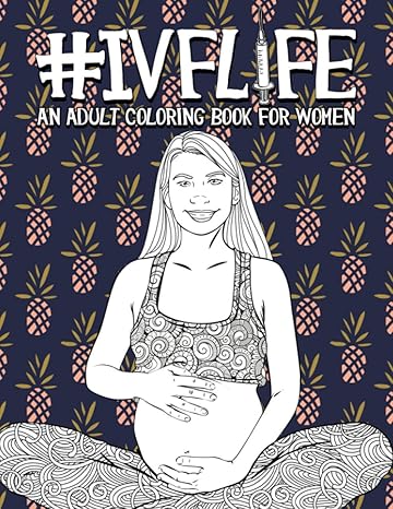 Amazon.com: IVF Life: An Adult Coloring Book for Women: 9781700815941 ...