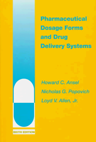 Pharmaceutical Dosage Forms and Drug Delivery Systems : Ansel, Howard C ...