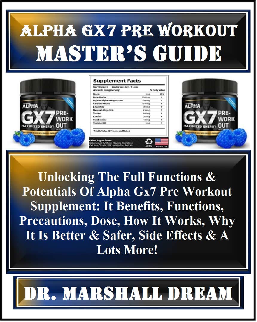 Buy Alpha Gx7 Pre Workout Master's Guide: Unlocking The Full Functions ...