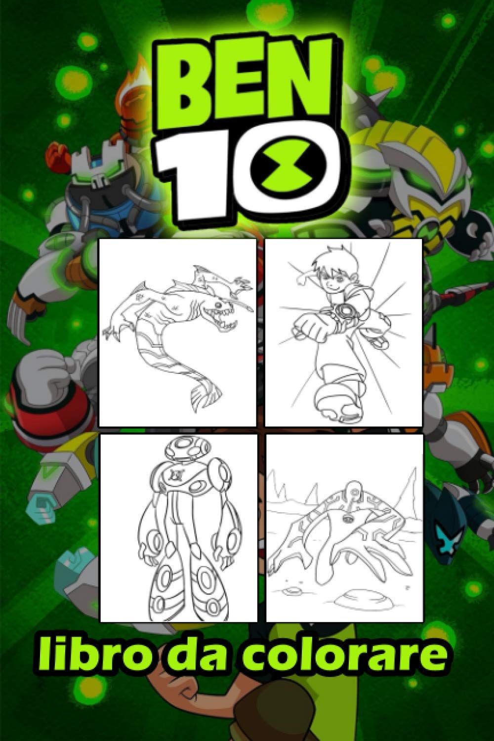 Buy ben 10 libro da colorare: libro da colorare per bambini, ben 10 ...