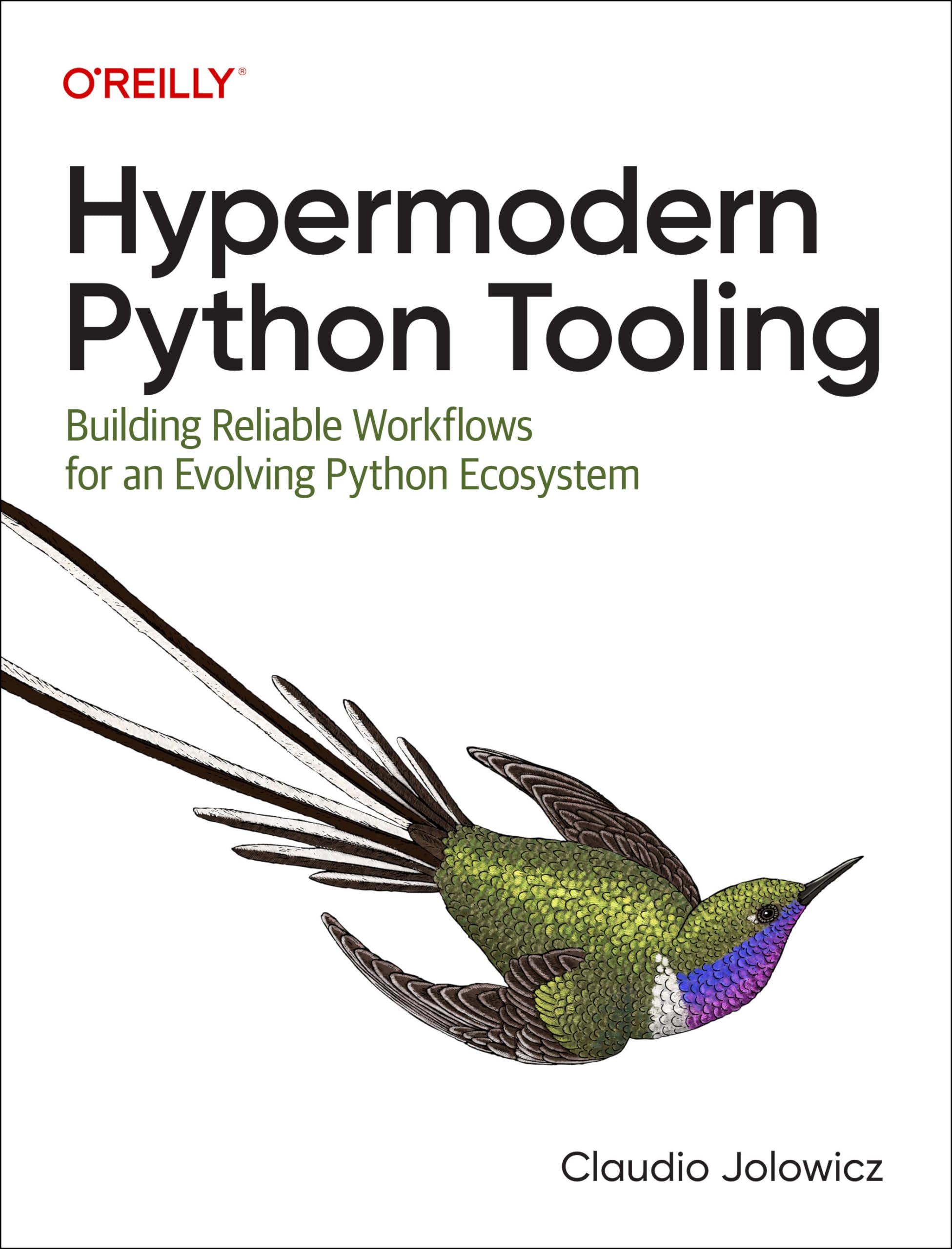 Amazon.fr - Hypermodern Python Tooling: Building Reliable Workflows for an Evolving Python ...