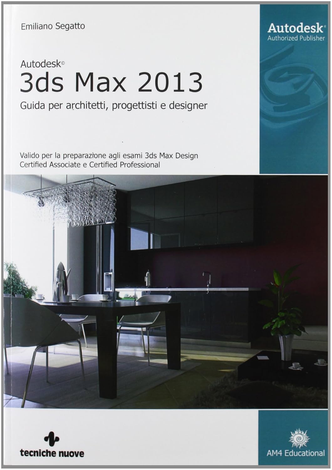 Amazon.com: Autodesk 3ds Max 2013. Guida per architetti, progettisti e designer: 9788848127882 ...