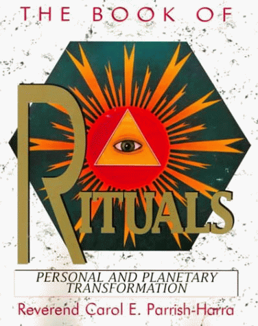 The Book of Rituals: Personal and Planetary Transformation: Parrish ...