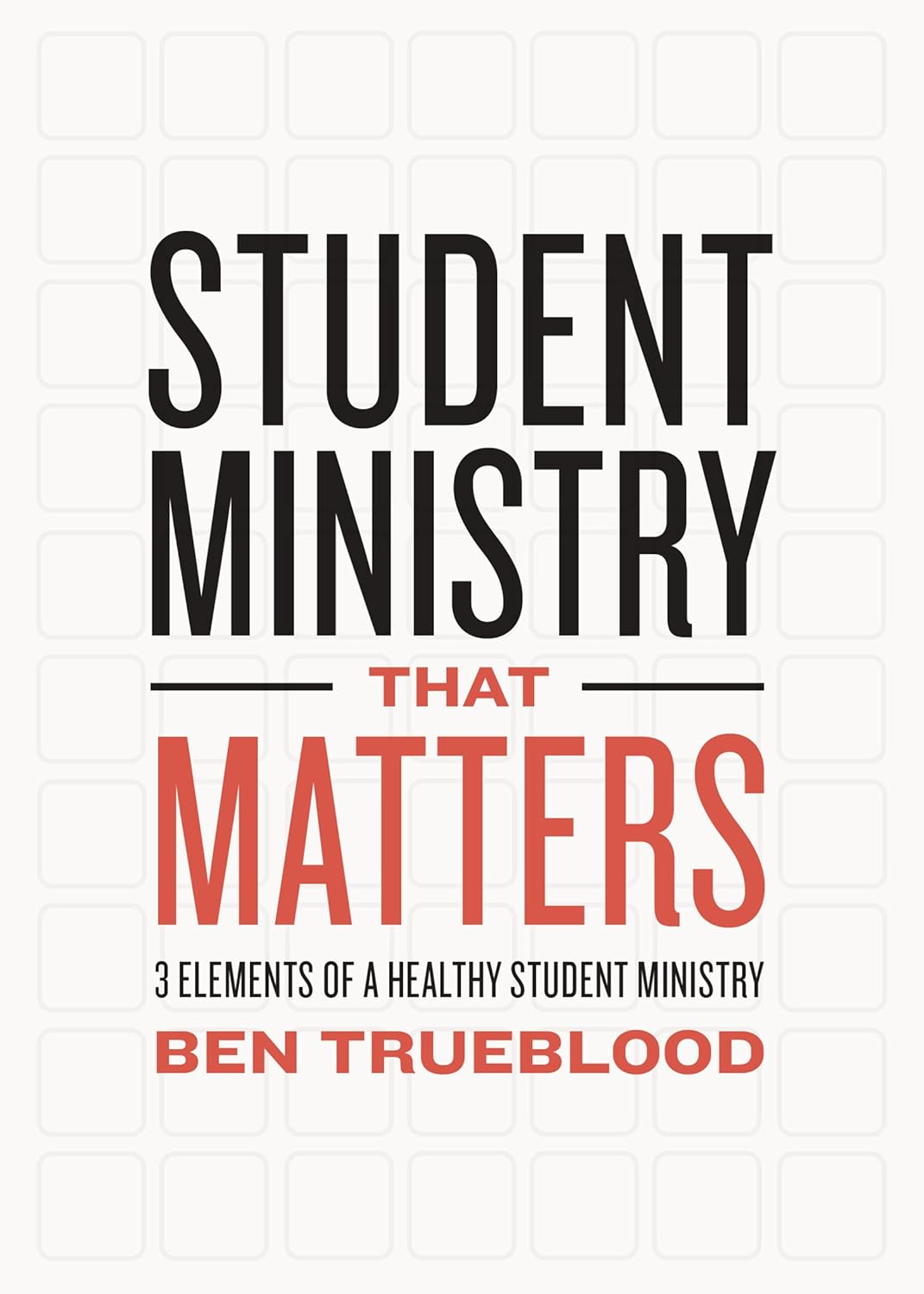 Student Ministry that Matters: 3 Elements of a Healthy Student Ministry ...