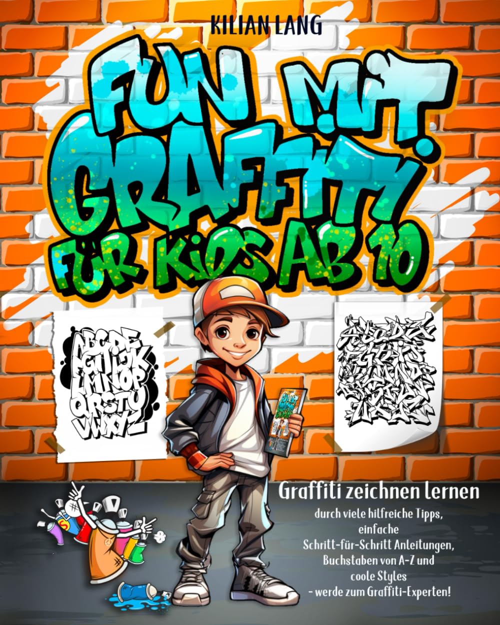 Fun mit Graffiti für Kids ab 10 - Graffiti zeichnen lernen durch viele ...