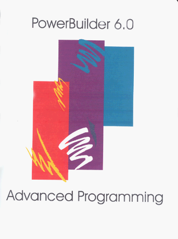 Amazon.in: Buy Advanced PowerBuilder 6.0 Programming Book Online at Low ...