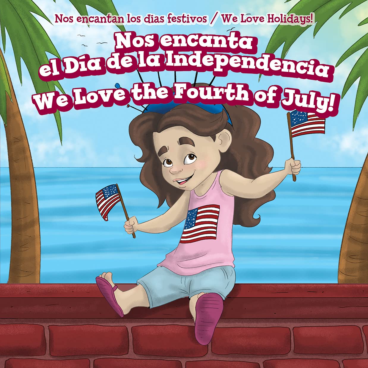 Nos encanta el Día de la Independencia / We Love the Fourth of July ...