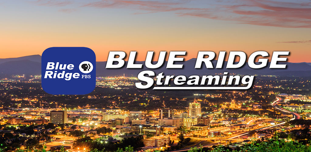 Blue Ridge Streaming from Blue Ridge PBS:Amazon.com:Appstore for Android