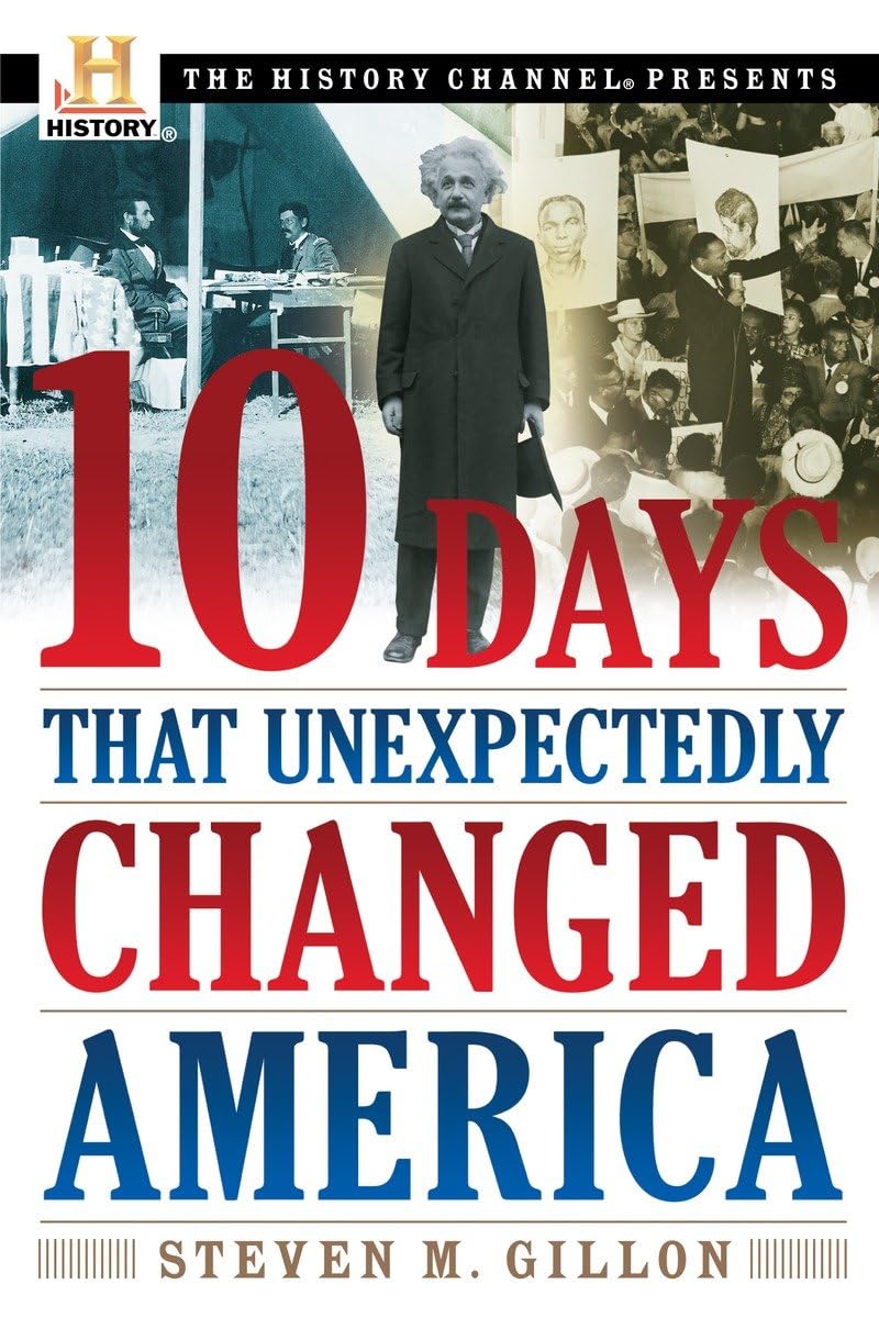 10 Days That Unexpectedly Changed America (History Channel Presents ...