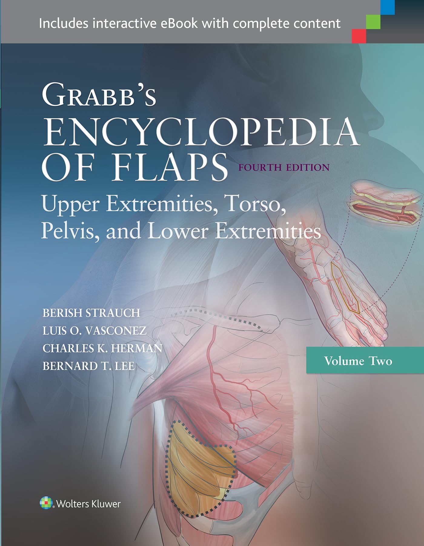Grabb's Encyclopedia of Flaps: Upper Extremities, Torso, Pelvis, and ...