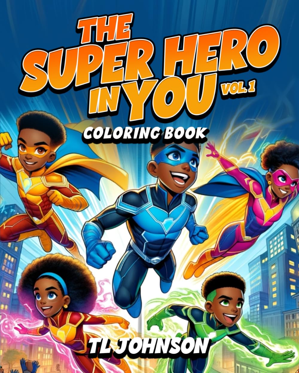 Amazon.com: The Superhero in You: Vol. 1: 9781964019000: Johnson, T. L ...