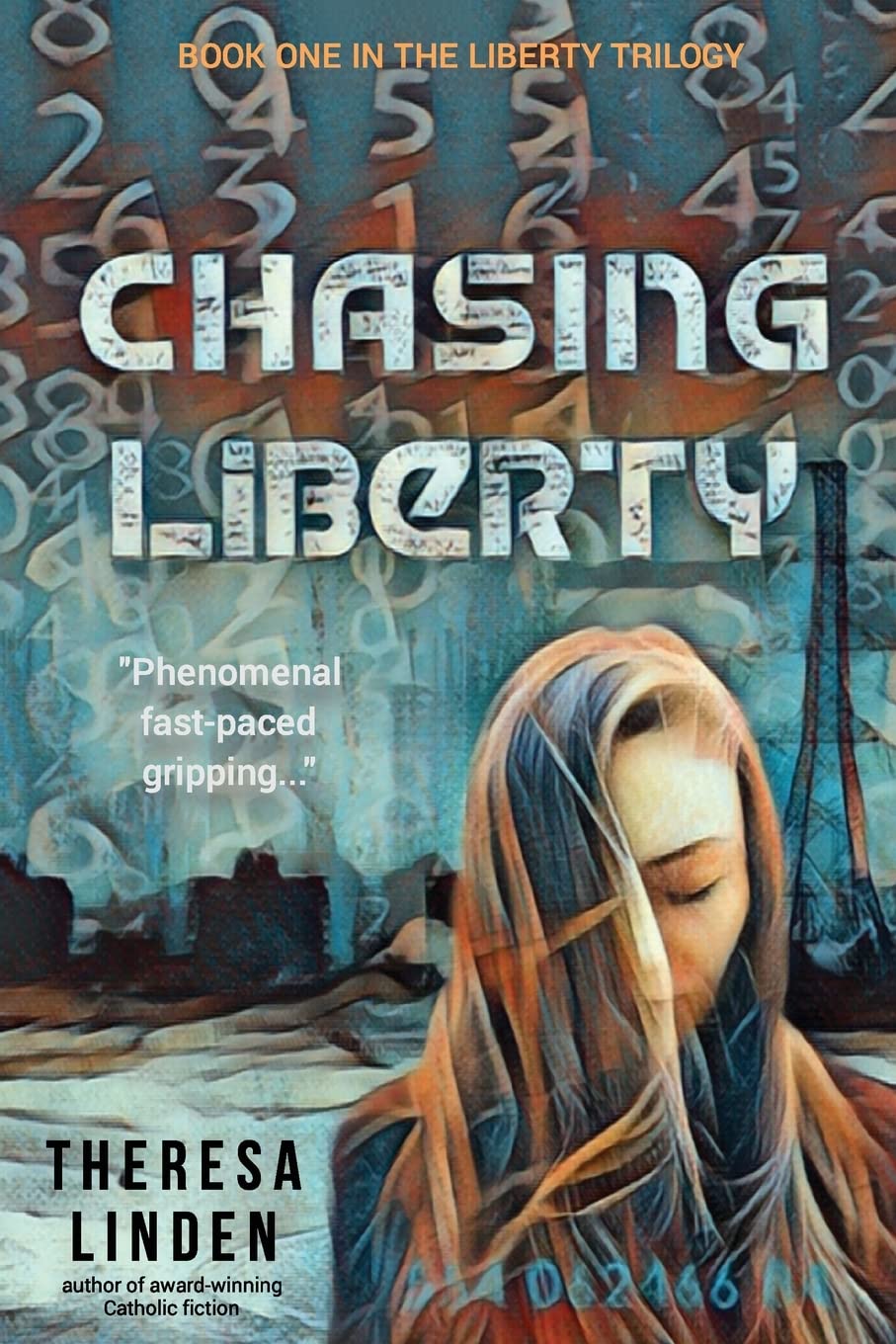 Chasing Liberty (Chasing Liberty Trilogy): Linden, Theresa ...