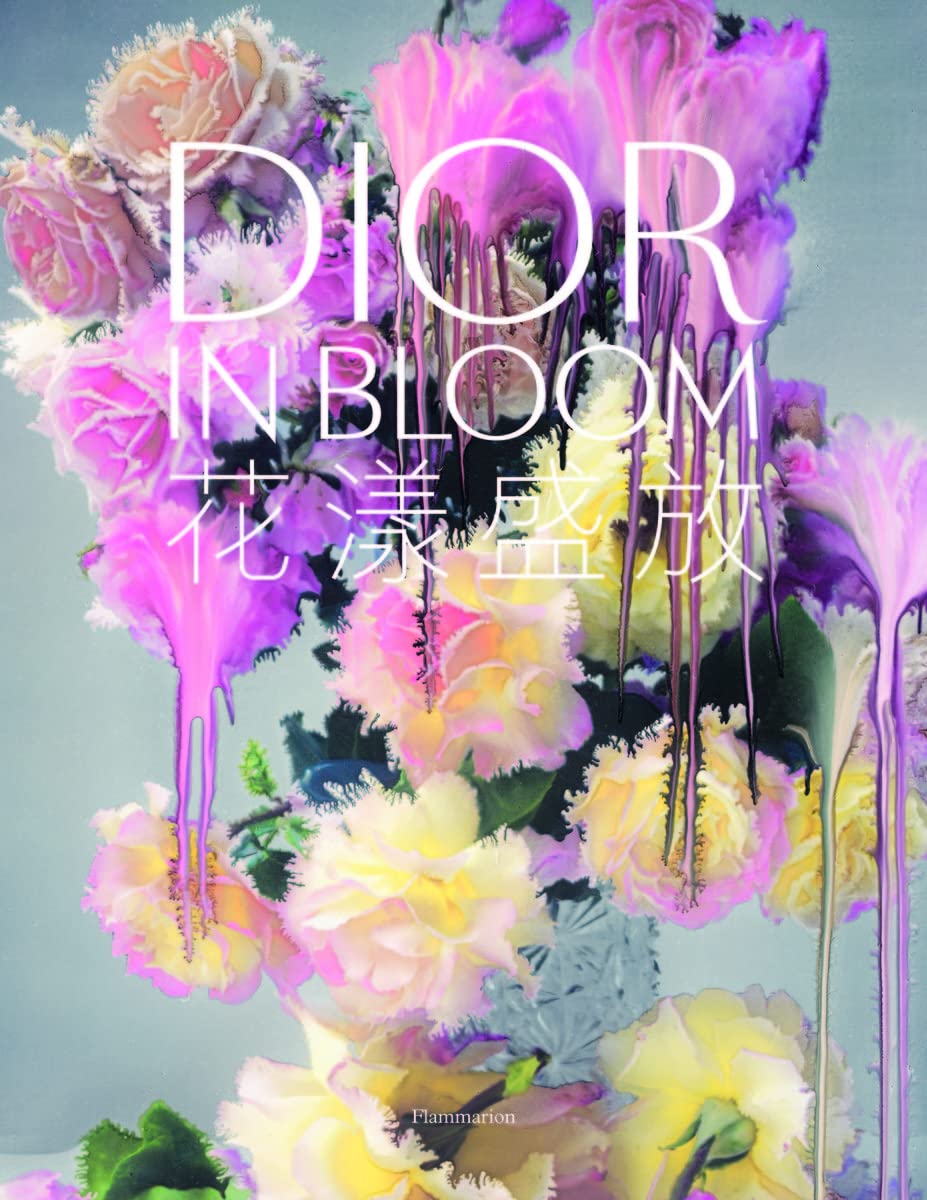 Dior in Bloom (Chinese Edition): Alain Stella, Naomi Sachs, Justine ...