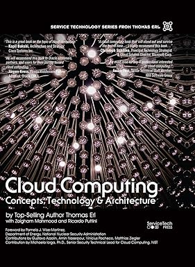 Cloud Computing: Concepts, Technology & Architecture (The Pearson Service Technology Series from ...