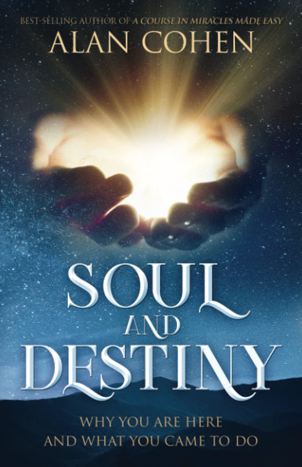 Amazon | Soul and Destiny: Why You Are Here and What You Came To Do ...