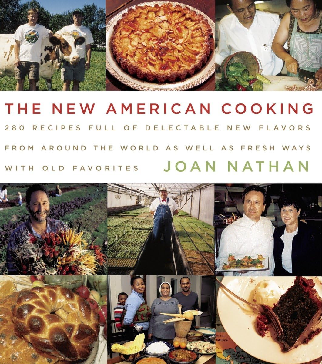The New American Cooking: 280 Recipes Full of Delectable New Flavors ...