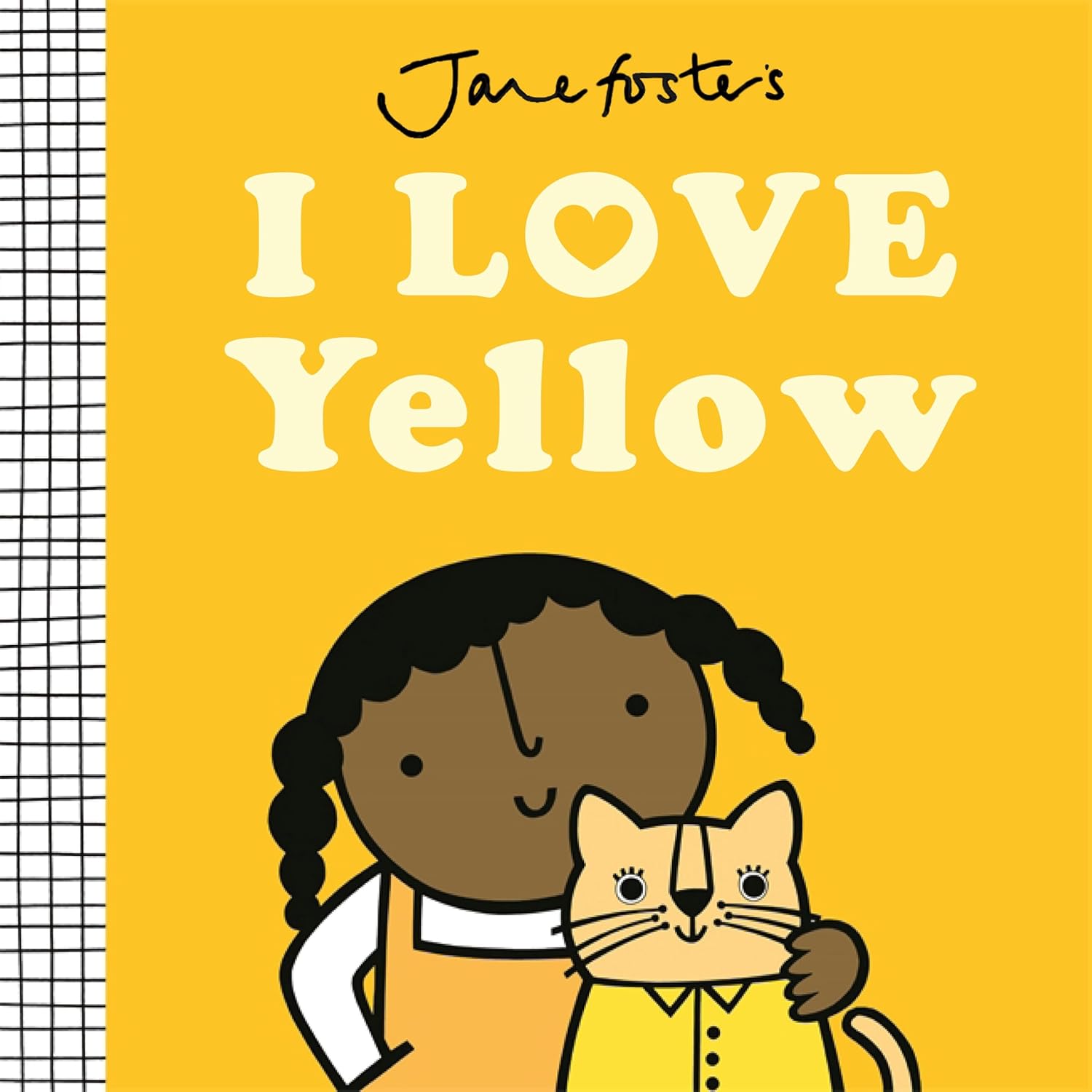 Amazon.com: I Love Yellow (Jane Foster's Colors): 9781454712138: Foster ...