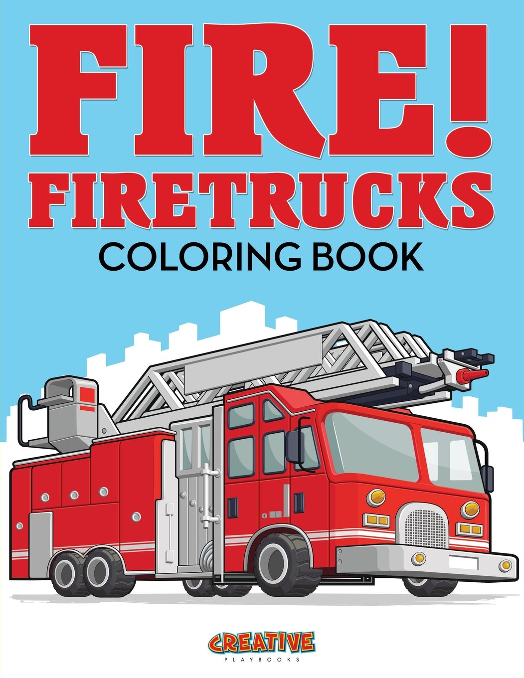 Fire! Firetrucks Coloring Book: Playbooks, Creative: 9781683237587 ...