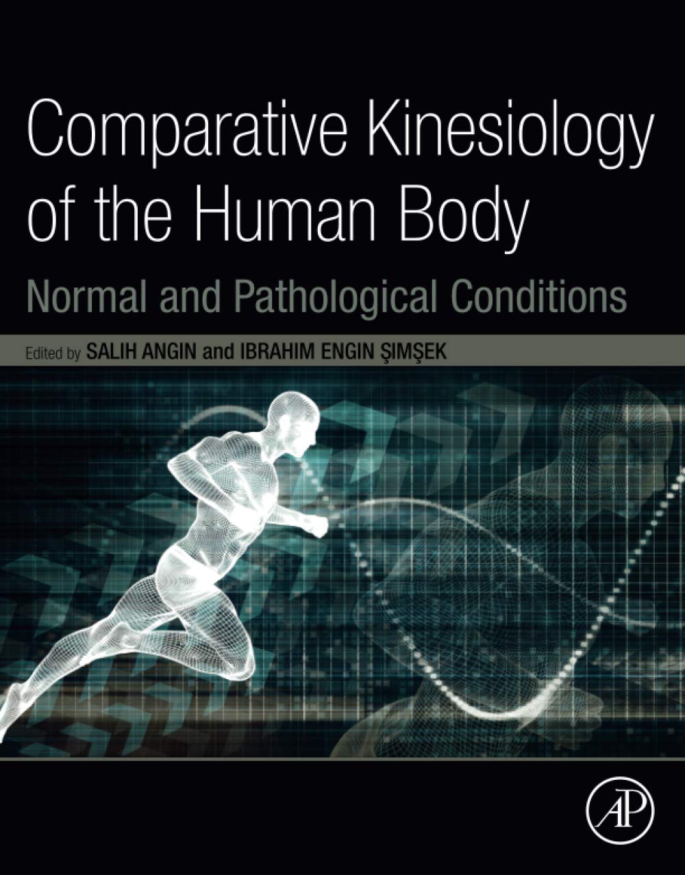 Comparative Kinesiology of the Human Body: Normal and Pathological ...