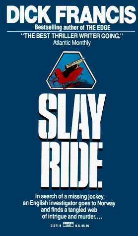 Slay Ride: Francis, Dick: 9780449212714: Amazon.com: Books