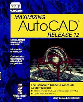 Maximizing Autocad Release 12/Book and Disk: v.1 : Smith, Joseph ...