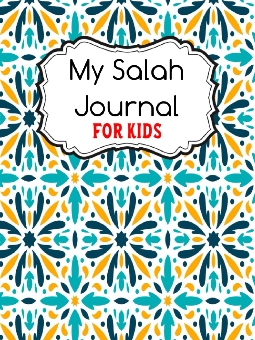 Buy My Salah Journal For Kids: Salah tracker, salah chart, prayer ...
