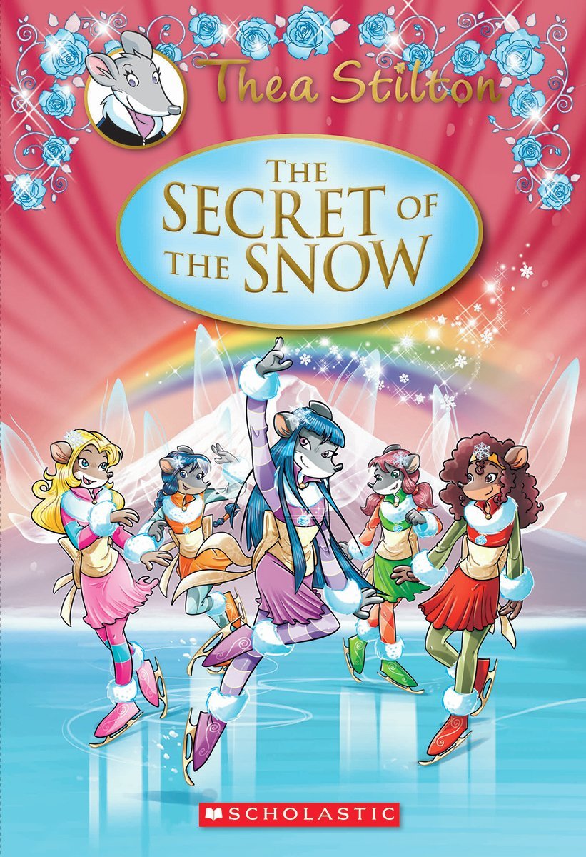 The Secret of the Snow (Thea Stilton Special Edition #3): A Geronimo ...