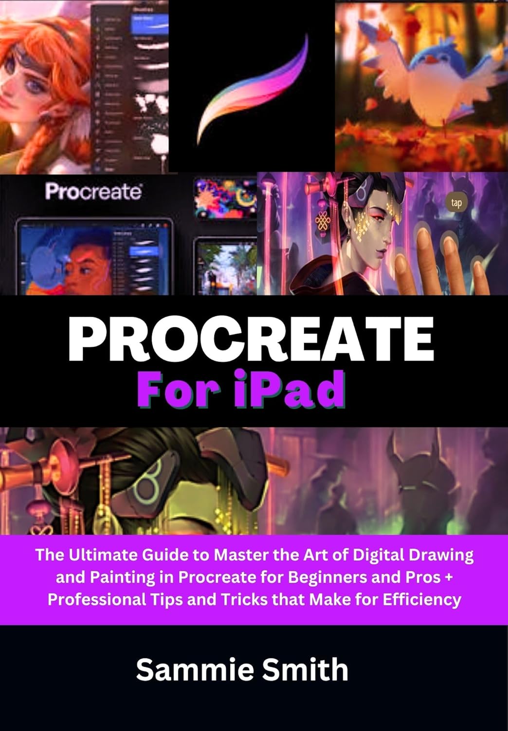 Procreate For iPad: The Ultimate Guide to Master the Art of Digital ...
