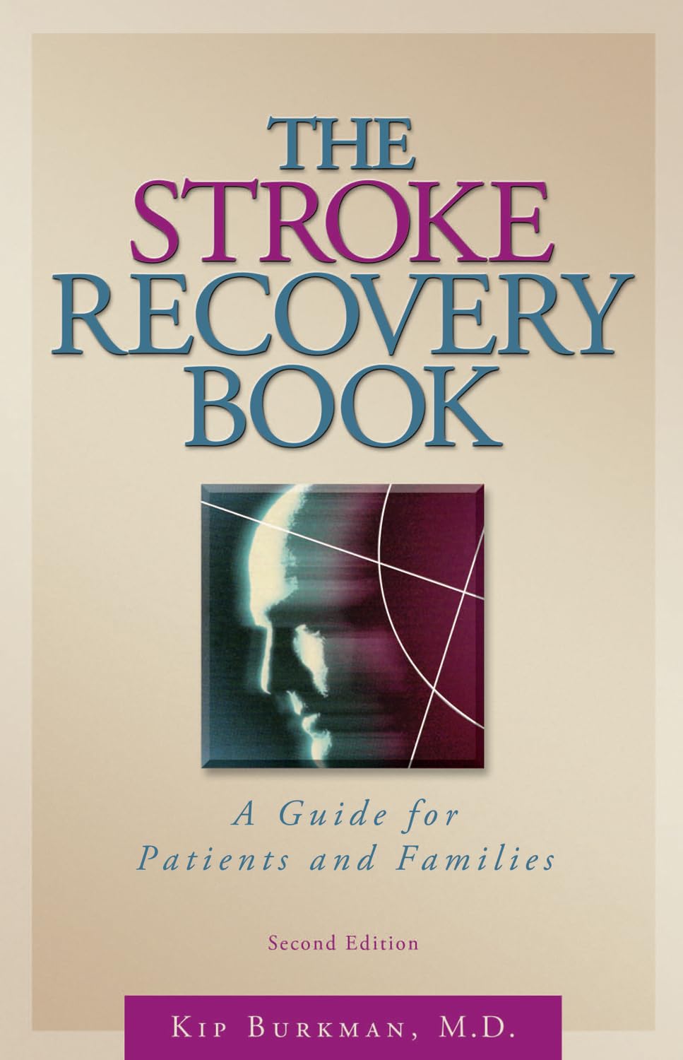 The Stroke Recovery Book: A Guide for Patients and Families: Burkman MD ...
