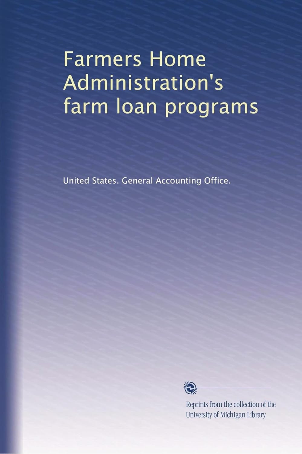 Amazon.com: Farmers Home Administration's farm loan programs: United ...