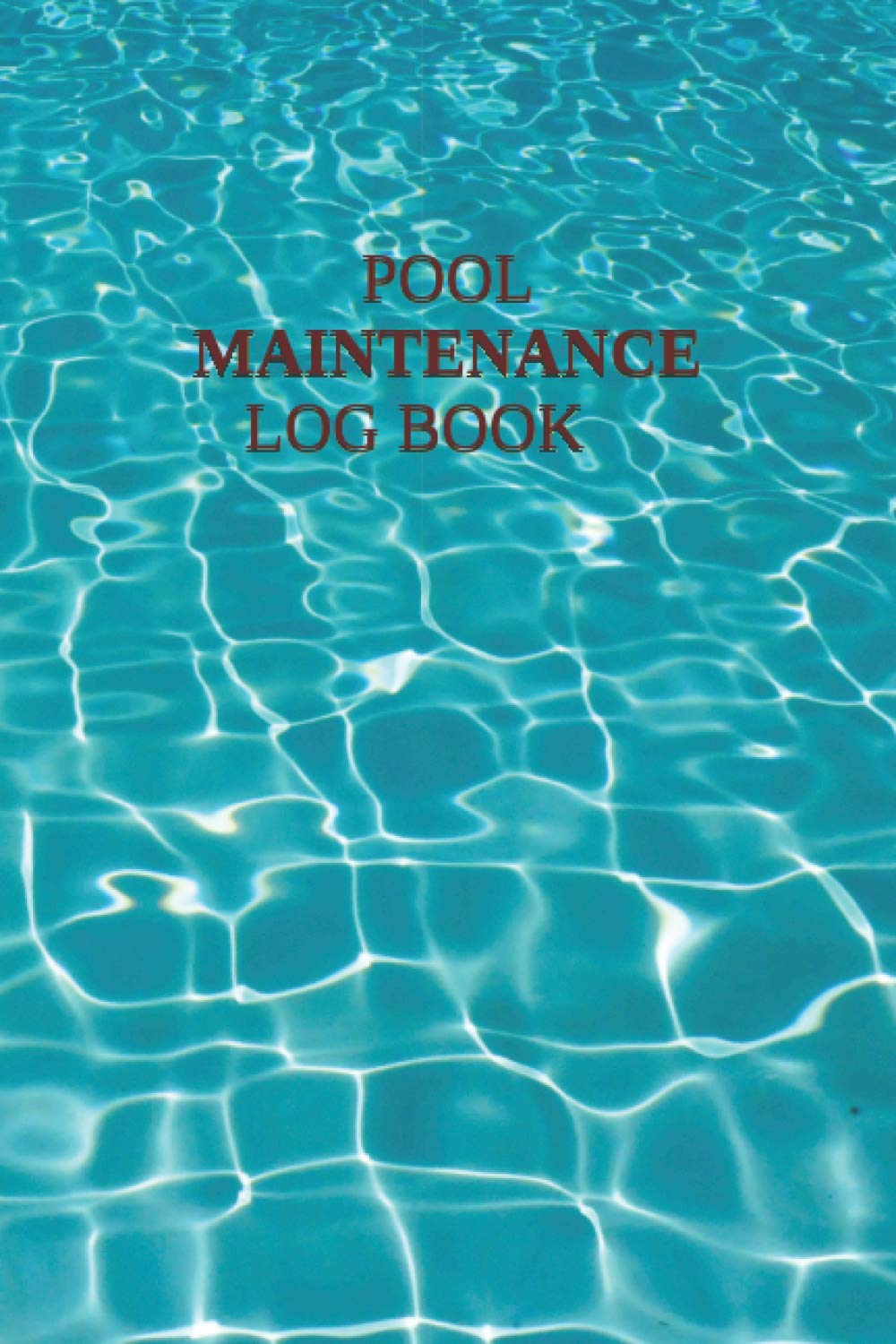 Pool Maintenance Log Book: Swimming pool Maintenance, Notes, Pool ...