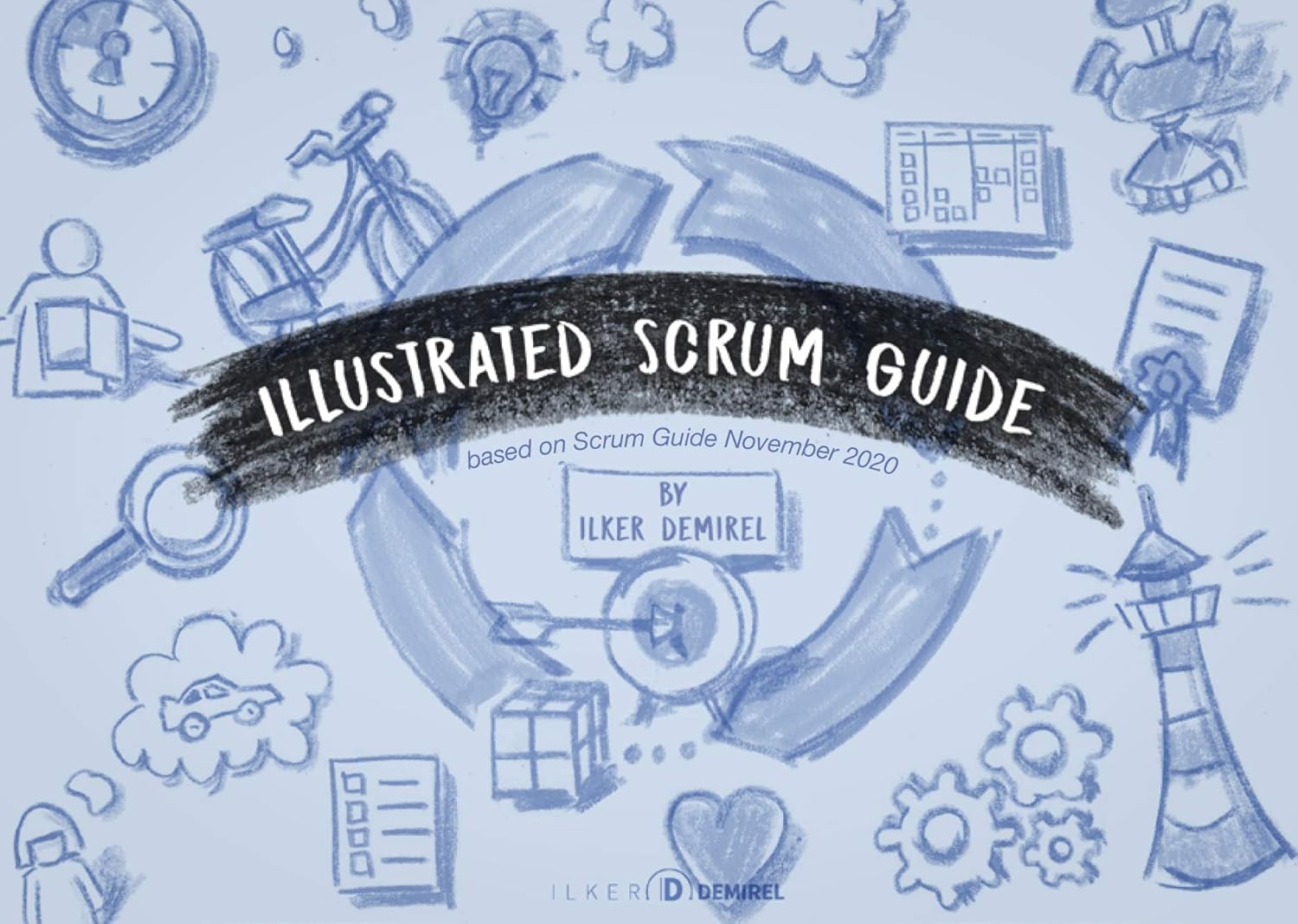 Illustrated Scrum Guide by Ilker Demirel: Learn, teach and share your ...