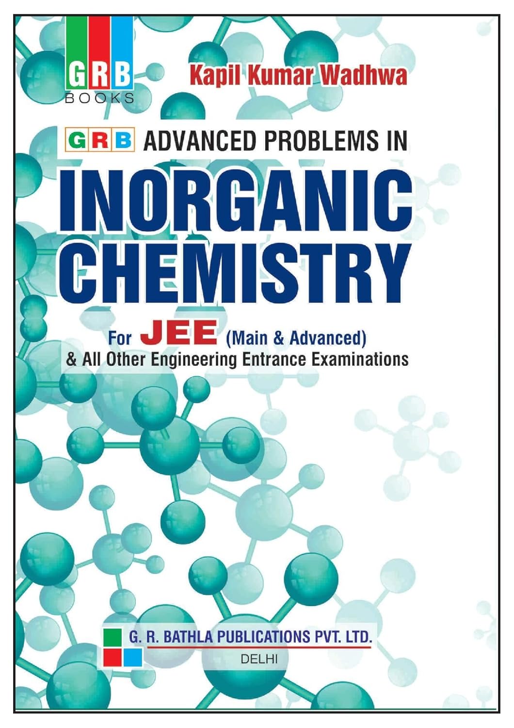Advanced Problems in Inorganic Chemistry: Kapil Kumar Wadhwa ...