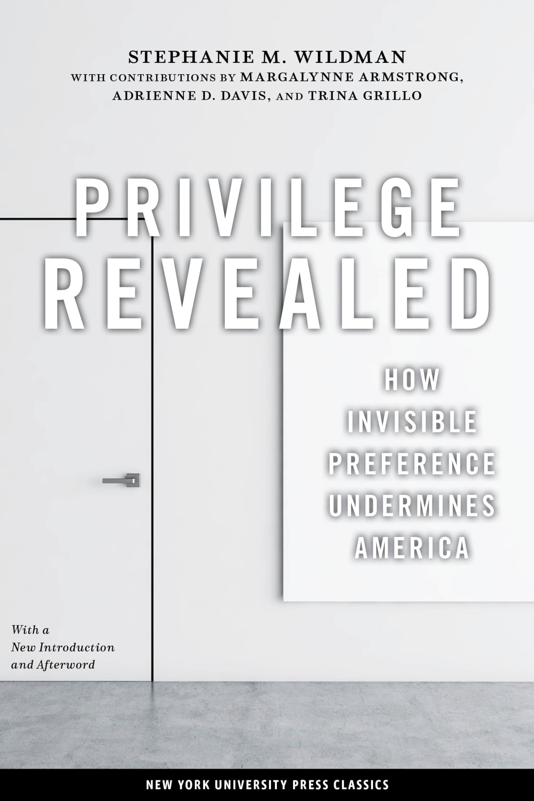 Privilege Revealed: How Invisible Preference Undermines America ...
