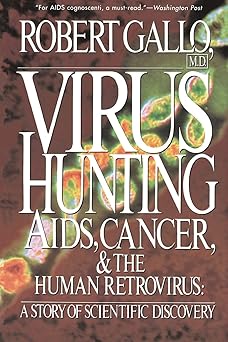Virus Hunting: Aids, Cancer, And The Human Retrovirus: A Story Of ...
