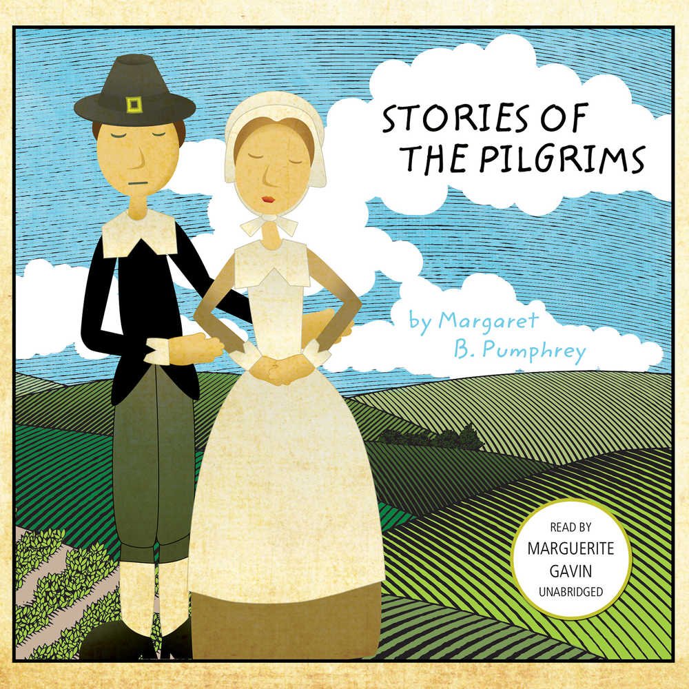 Stories of the Pilgrims: Pumphrey, Margaret B, Gavin Marguerite ...