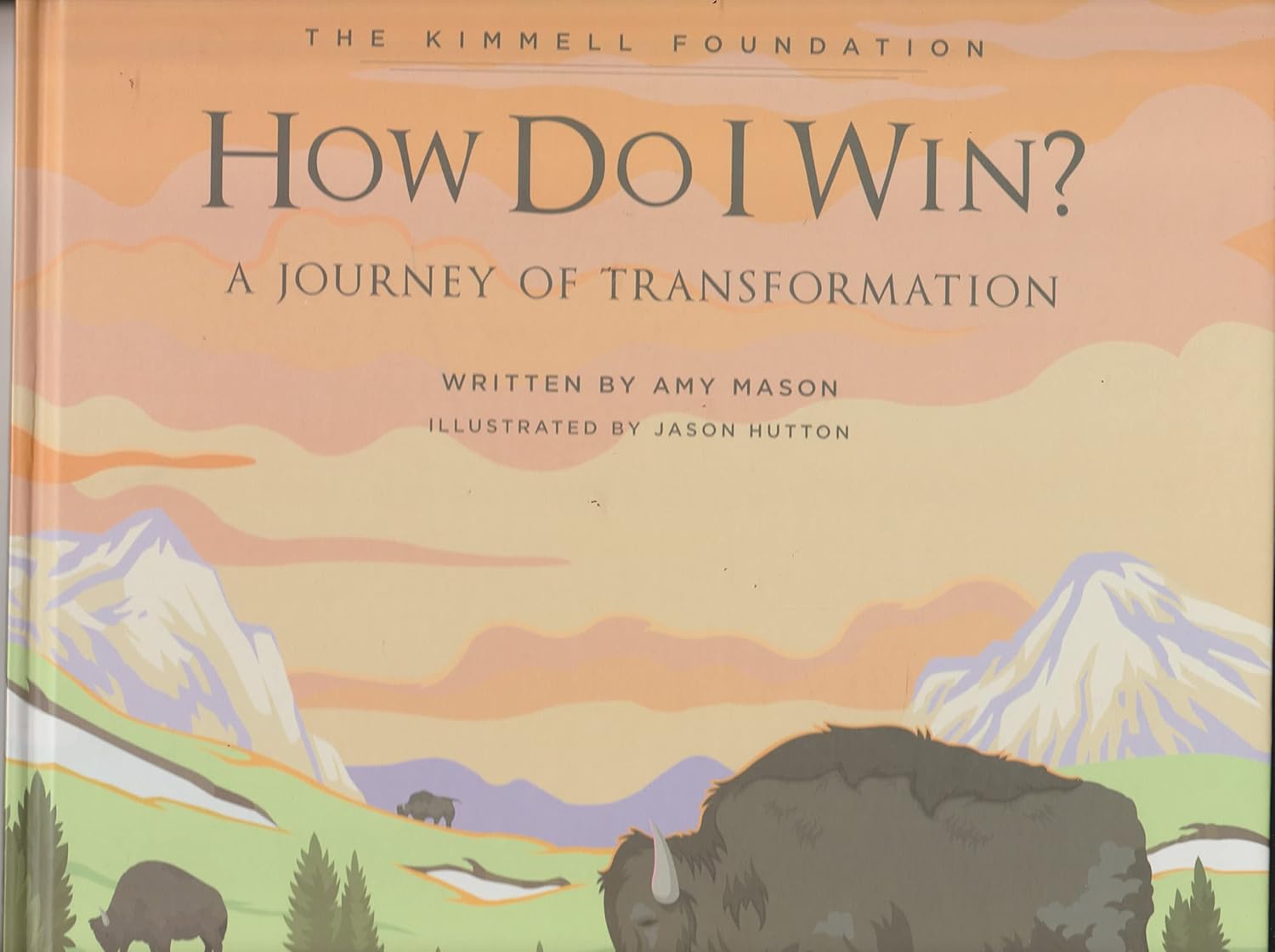 How Do I WIn: A Journey of Transformation: Amy Mason, Jason Hutton ...