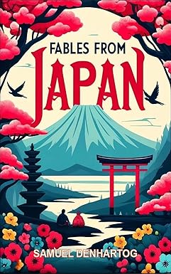 Amazon.com: Fables from Japan (Fable Anthologies) eBook : DenHartog ...