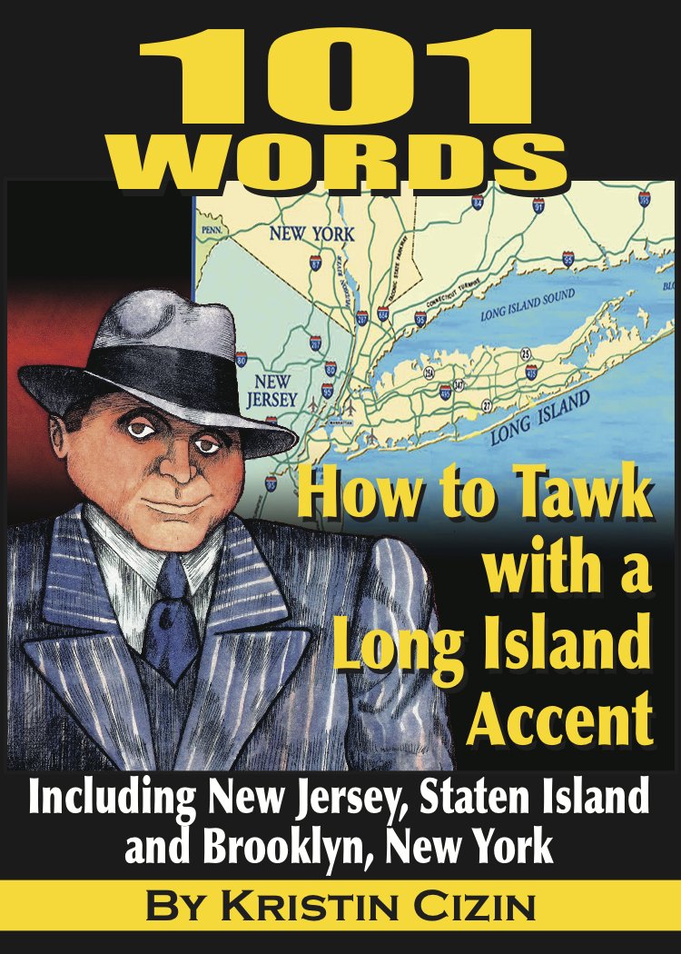 101 Words: How to Tawk with a Long Island Accent Including New Jersey ...