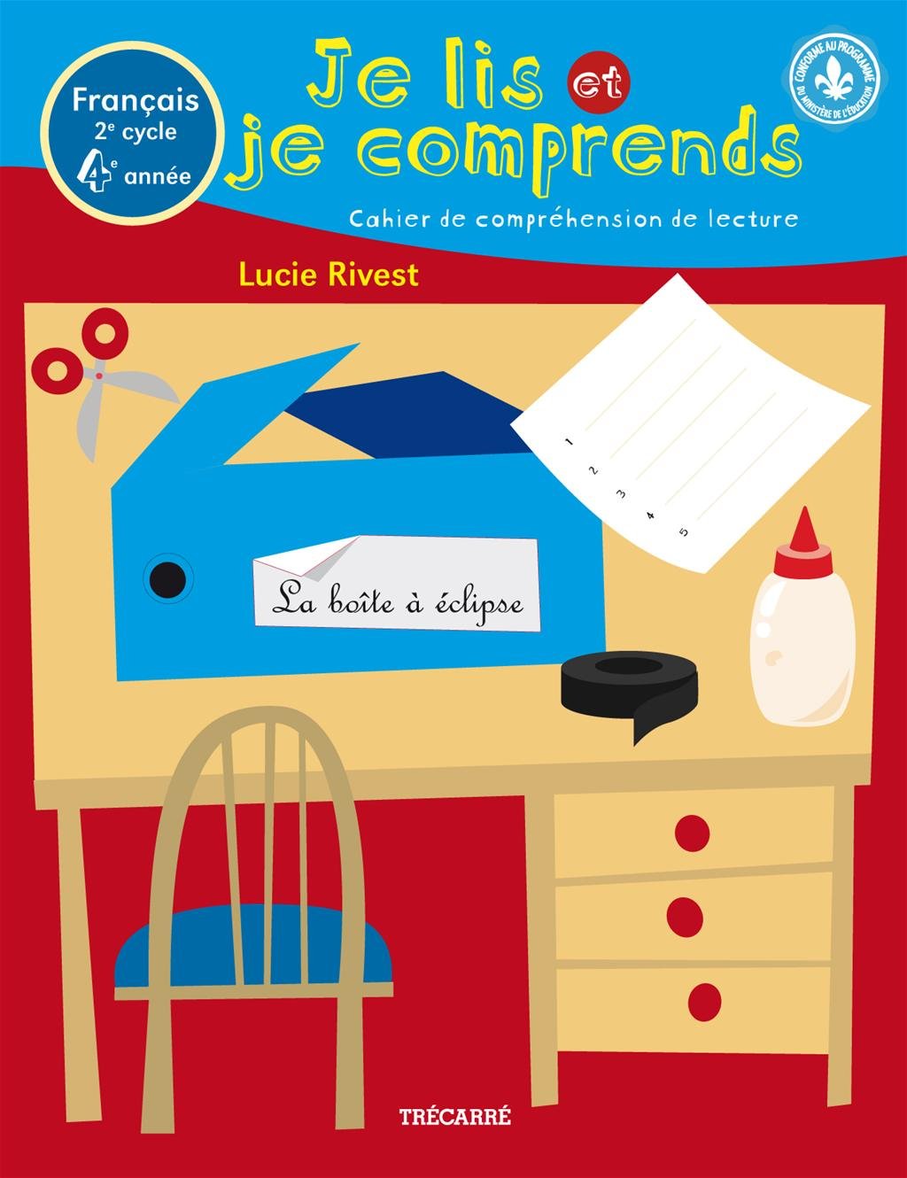 Je lis et je comprends - 2e cycle, 4e année: JE LIS.. JE COMPRENDS ...